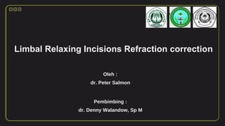 Limbal Relaxing Incisions fix2.pptx