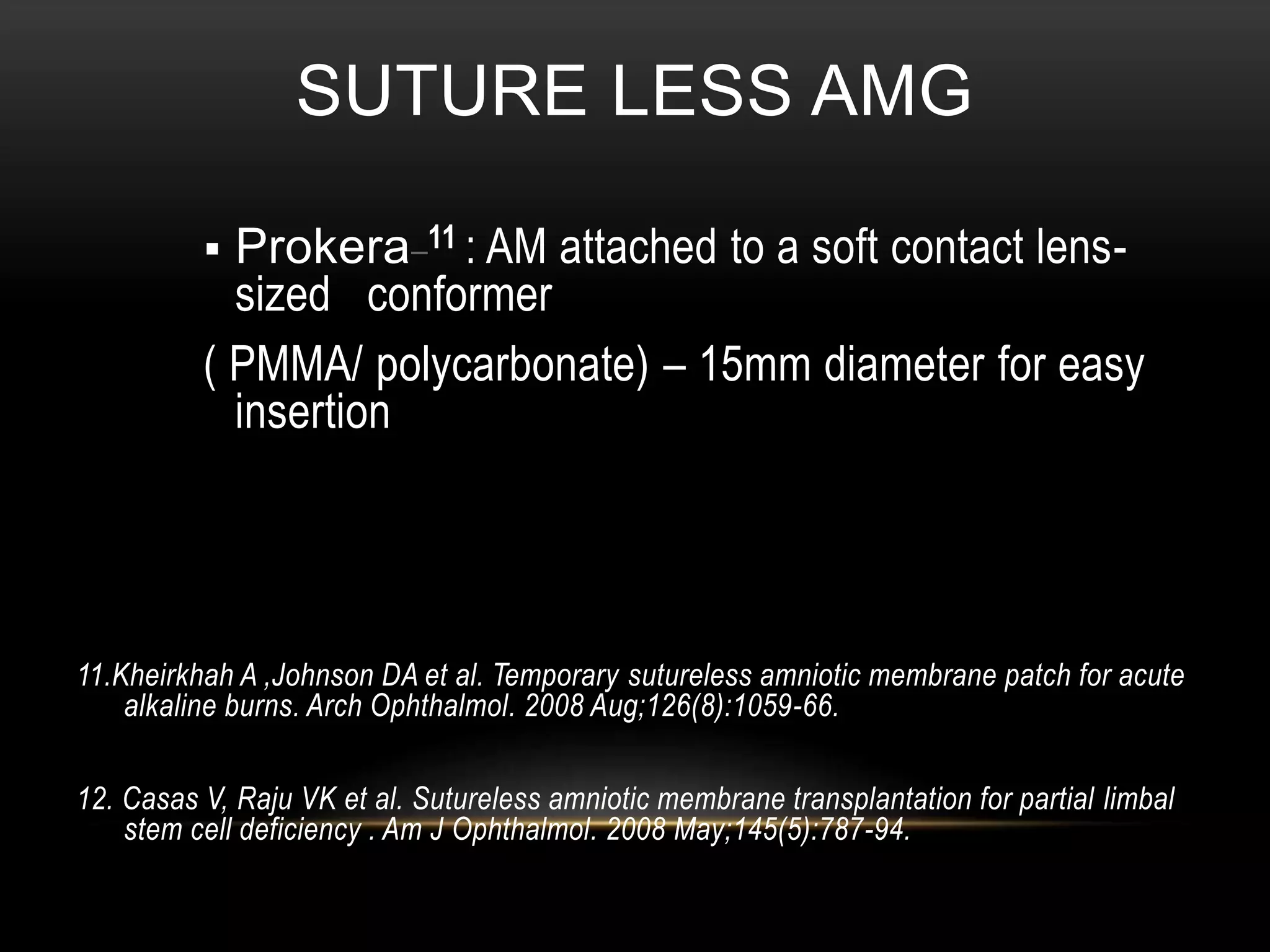 Limbal stem cell Deficiency; amniotic membrane transplantation | PPTX