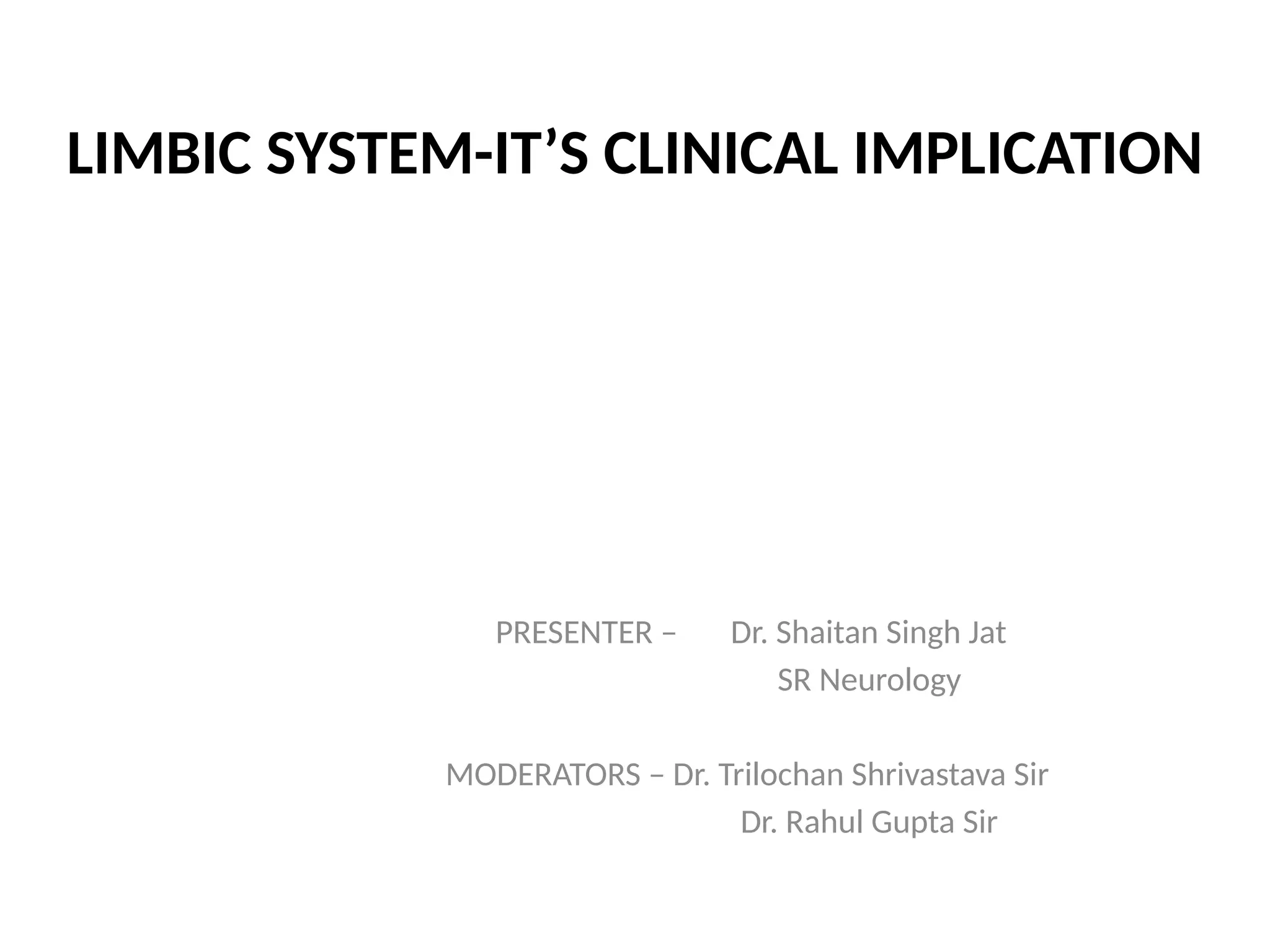 Limbic System And Its Clinical Importance Pptx
