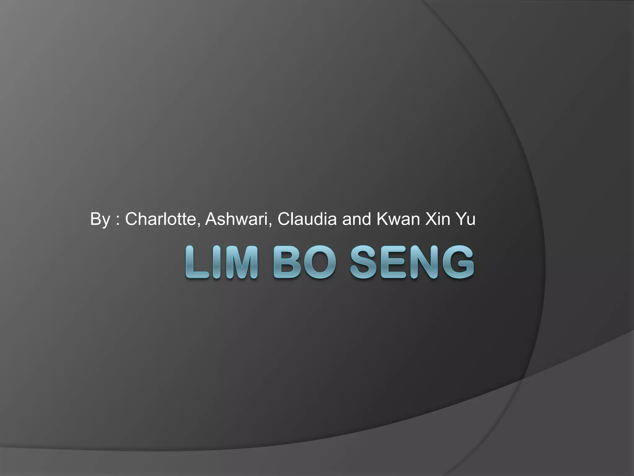 Lim bo seng | PPTX