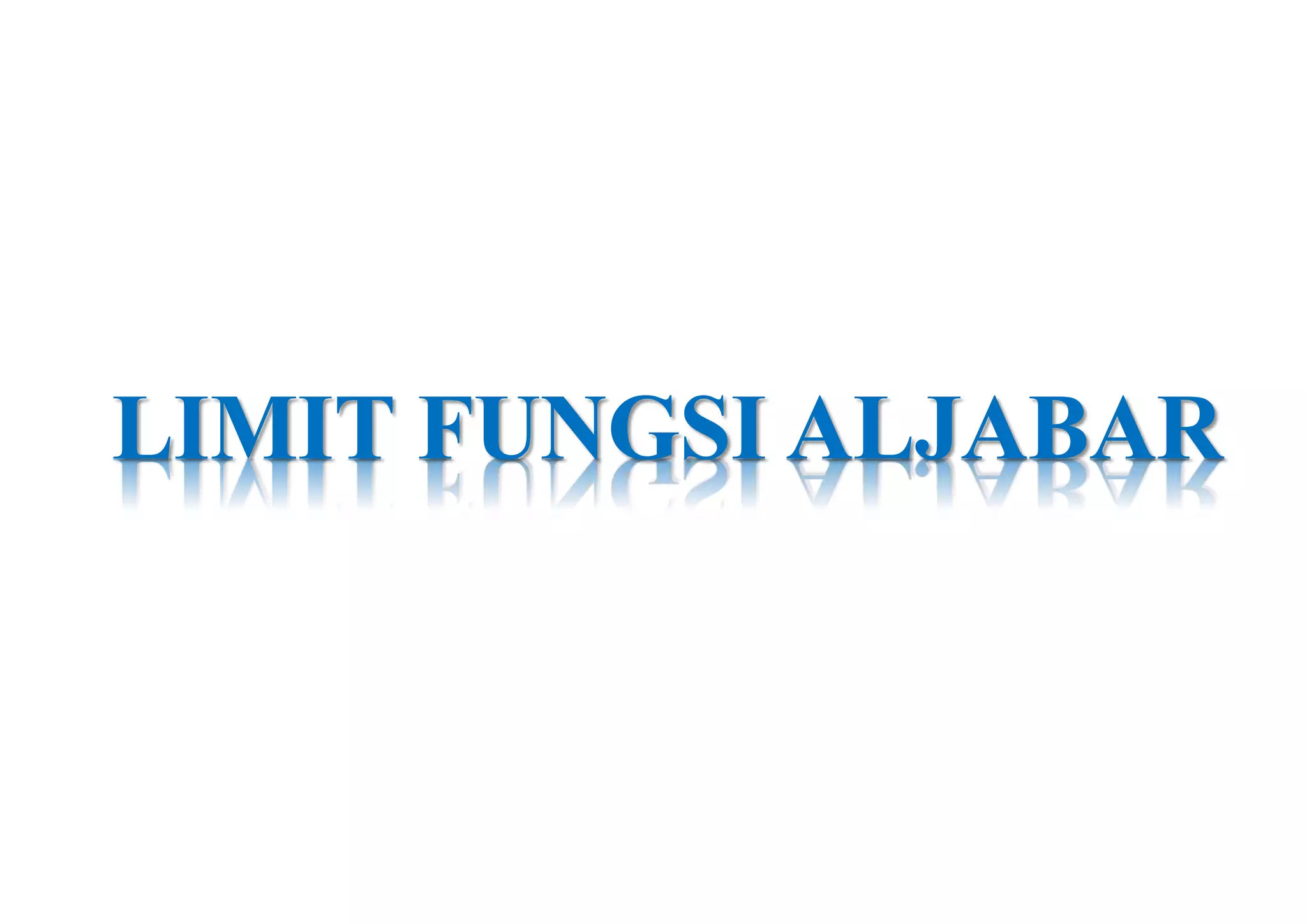 Limit Fungsi Aljabar | PPTX
