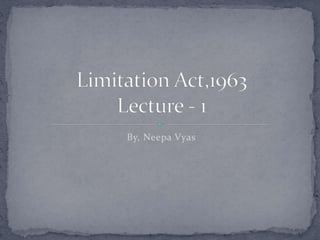Limitation act,1963 | PPTX