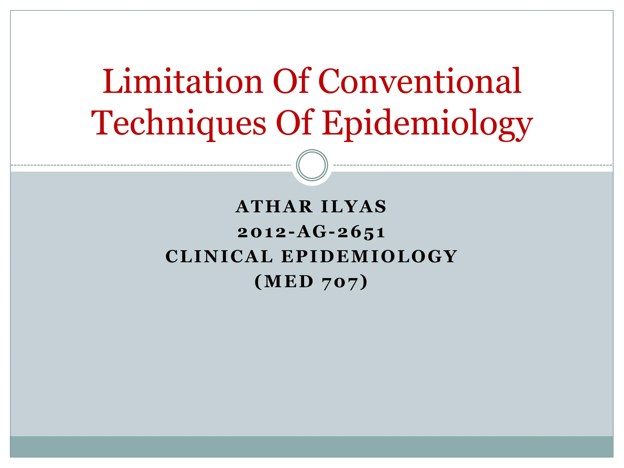 Limitation Of Conventional Techniques Of Epidemiology.pptx