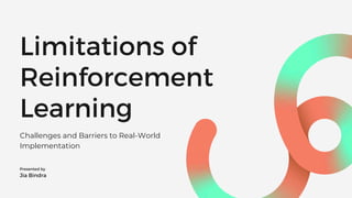 Limitations of Reinforcement Learning - ML | PPT