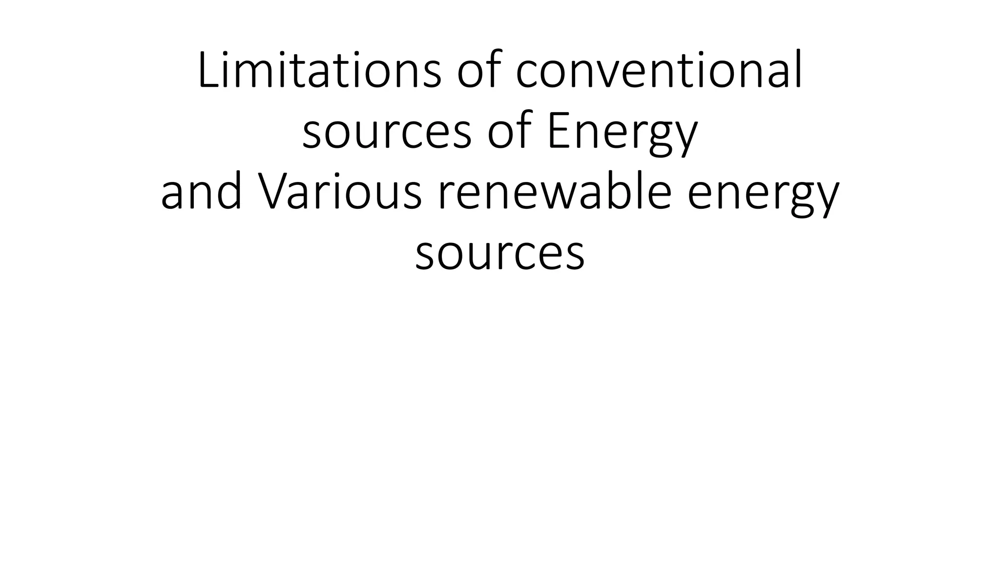 Limitations of conventional sources of energy | PDF