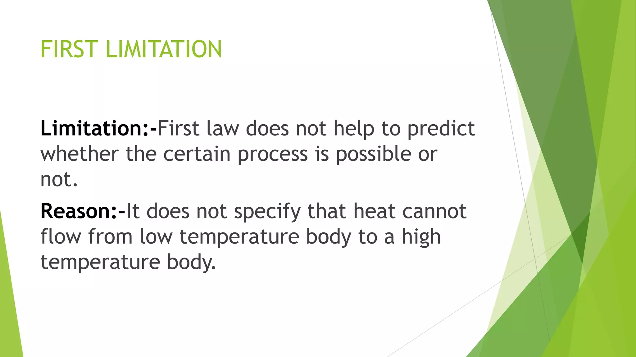 Limitations of first law of thermodynamics | PPTX