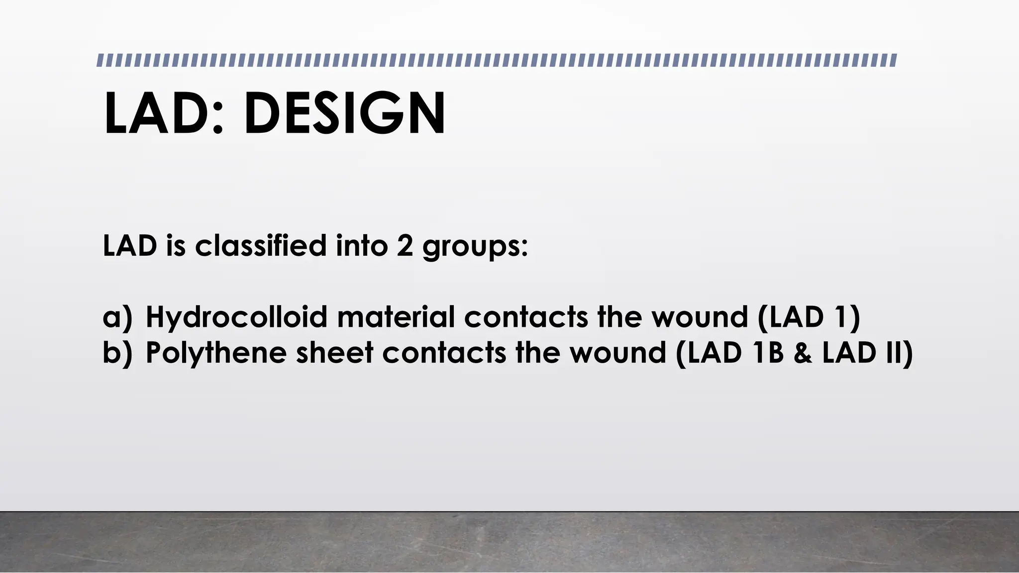 A limited access dressing (LAD) | PPTX