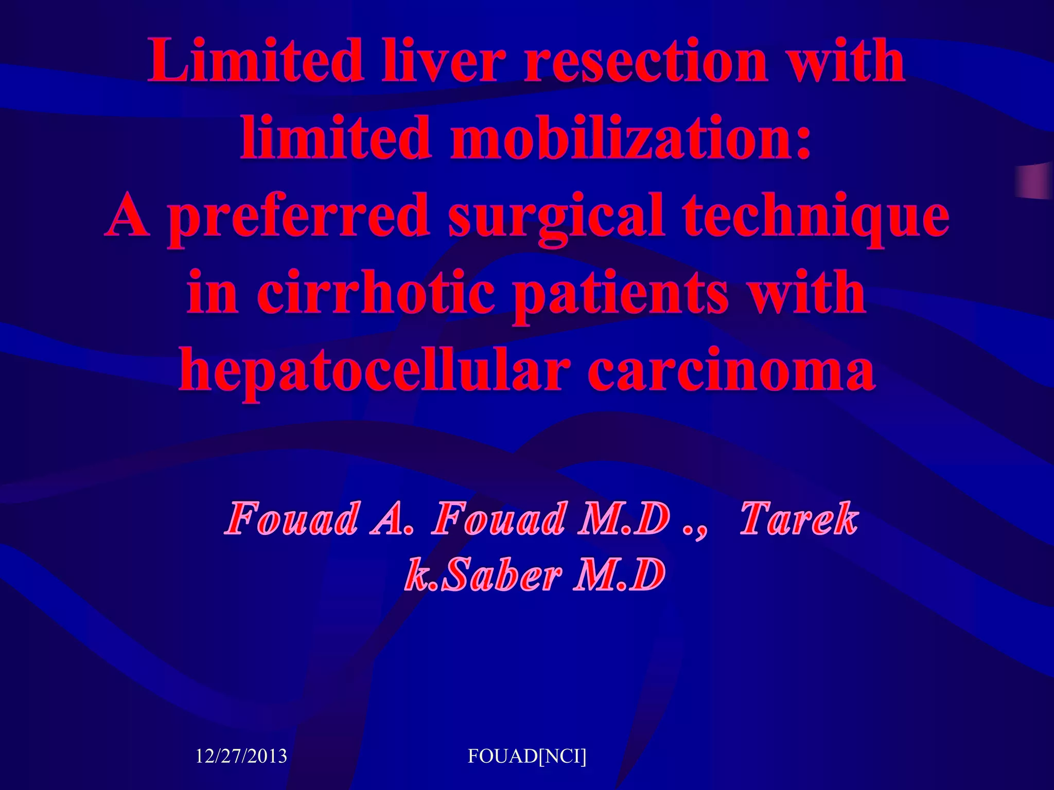 Limited liver resection with limited mobilization | PPTX