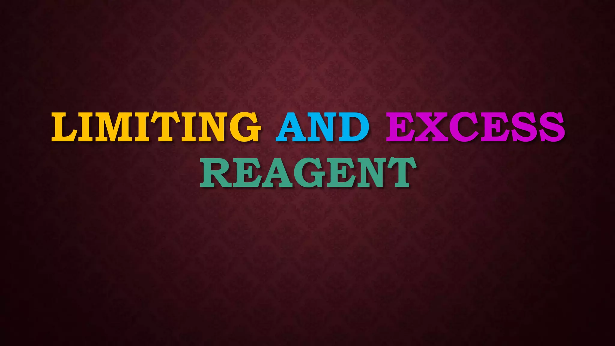 limiting and excess reagent.pptx