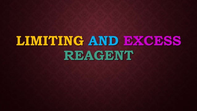 limiting and excess reagent.pptx | Chemistry | Science