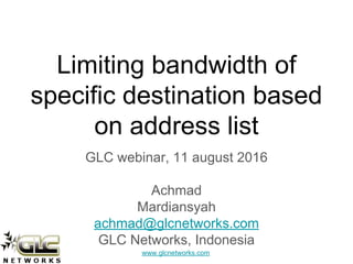 Limiting bandwidth of specific destination based on address list | PPT