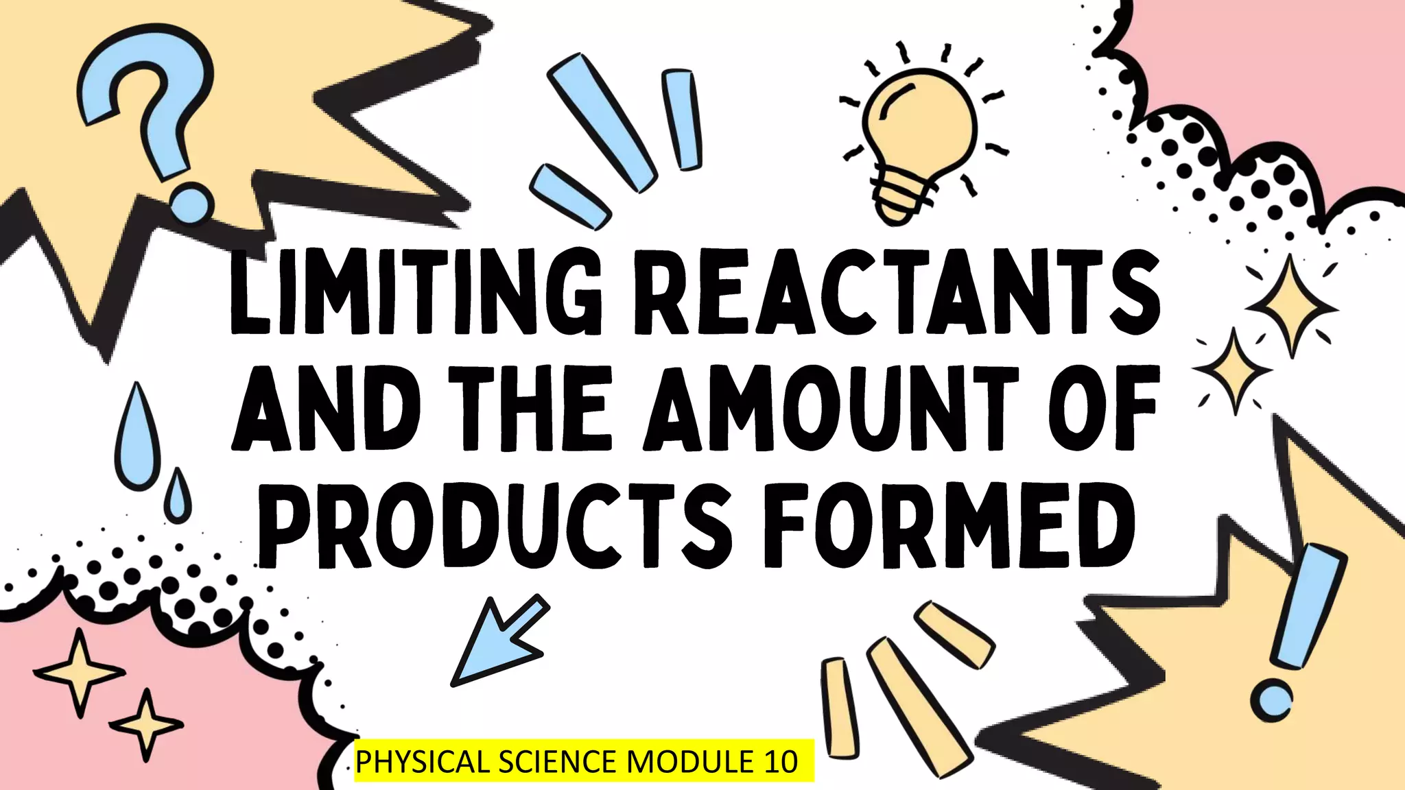 Limiting Reactants and the Amount of Products Forme.pptx