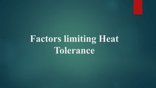 Limit of Tolerance of Heat & Acclimatization - Palas [Autosaved].pptx