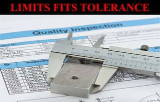 LIMITS FITS TOLERANCE.pptx