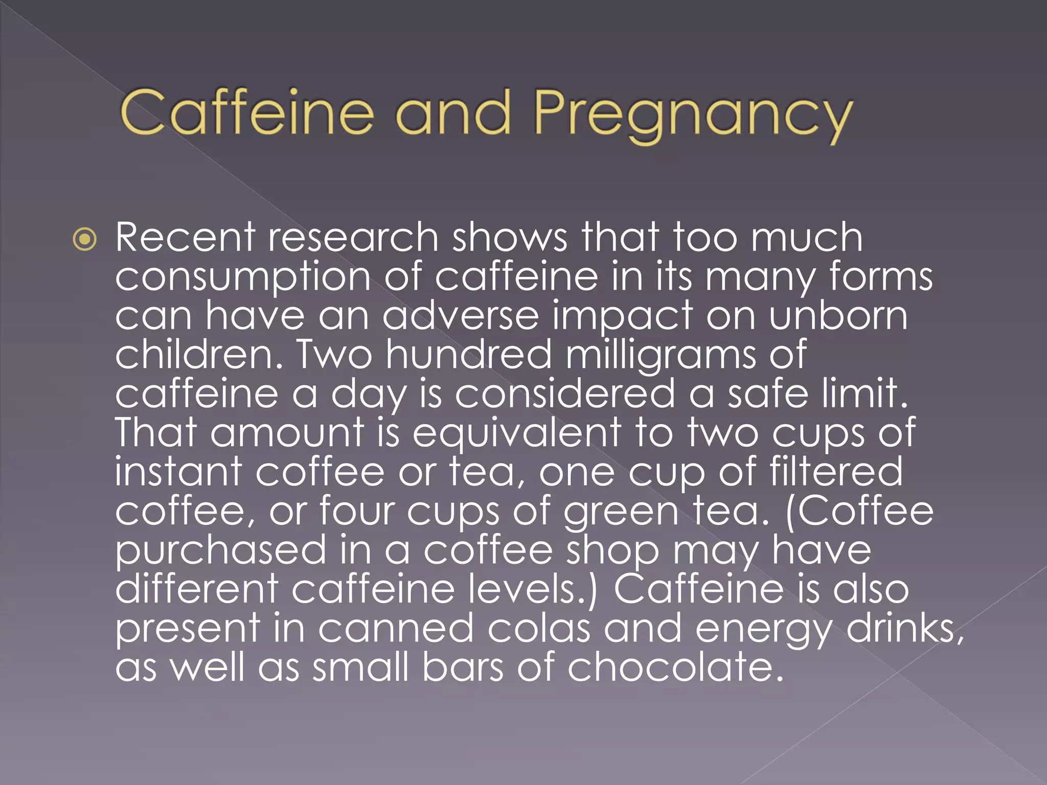 Limits on Caffeine Consumption in Pregnancy | PPT