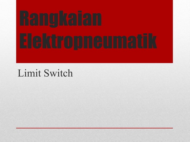 Materi Limit Switch Pengendali Sistem Robotik | PPT