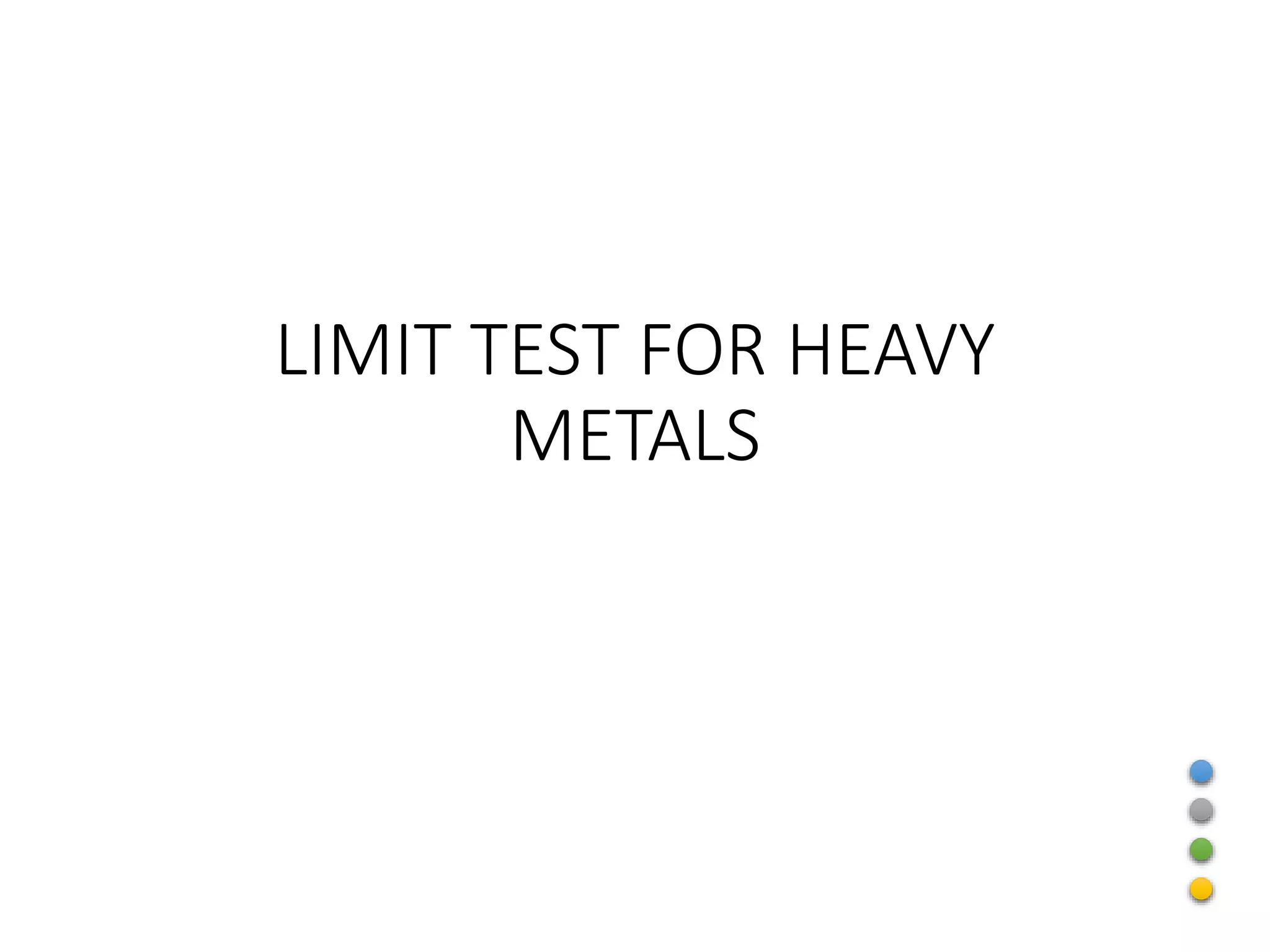 Limit test for heavy metals | PPTX