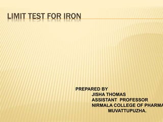 Limit test for iron | PPTX