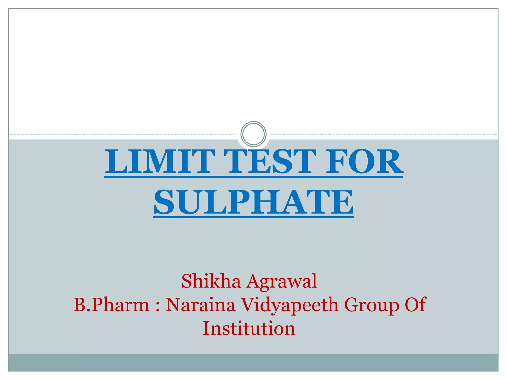 Limit test for sulphate | PPTX