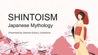 SHINTOISM (JAPANESE MYTHOLOGY) PRESENTATION.pptx