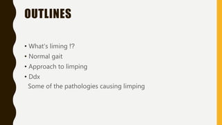 approach to Limping in pediatric | PPTX