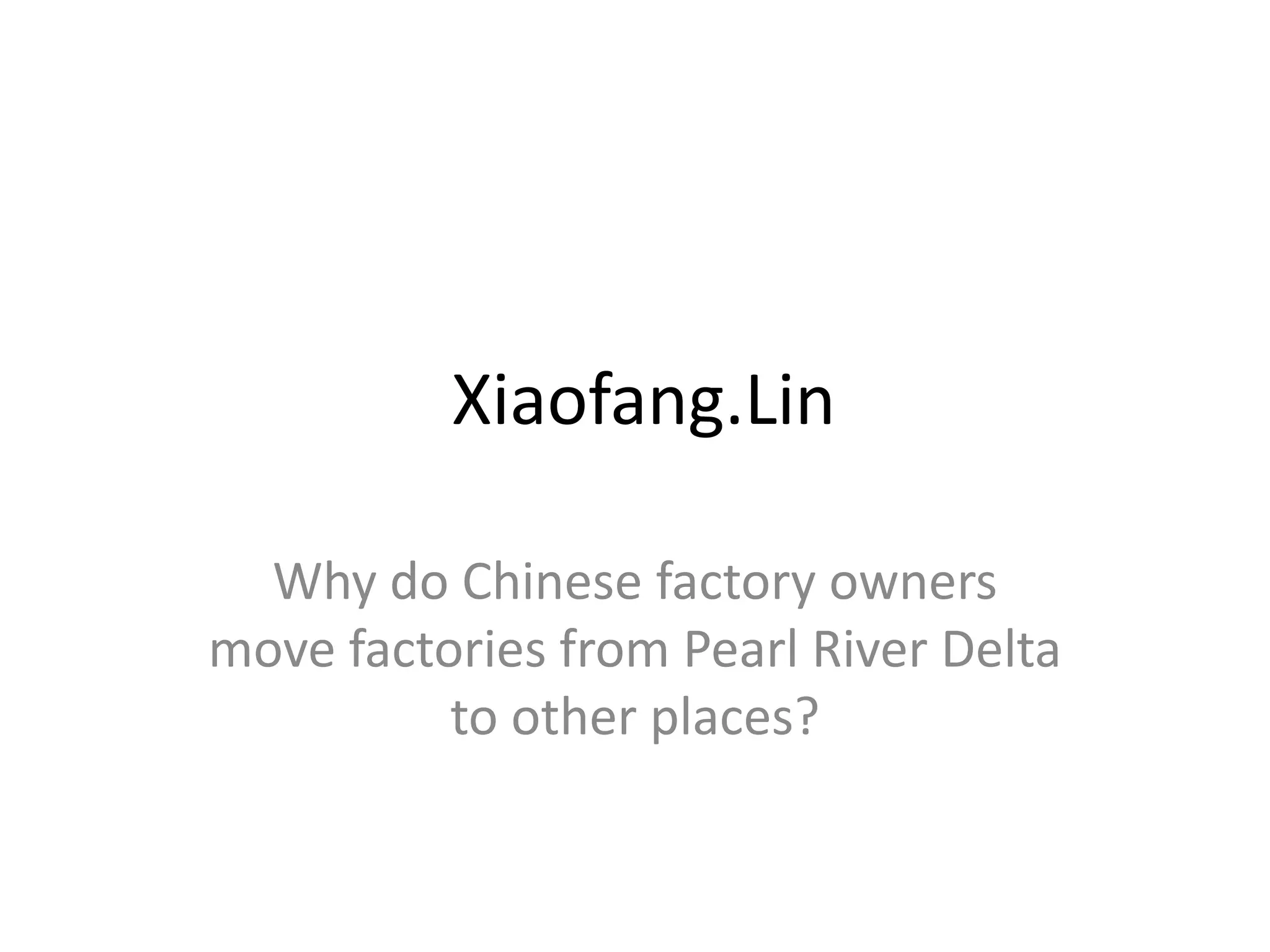 Why do Chinese factory owners move factories from Pearl River Delta to ...
