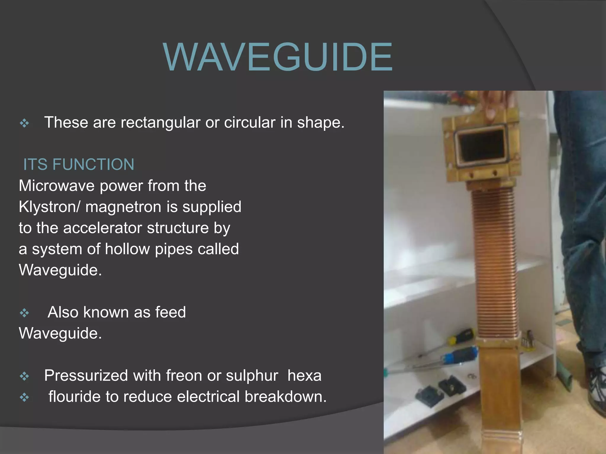 Linear Accelerator working and construction | PPT