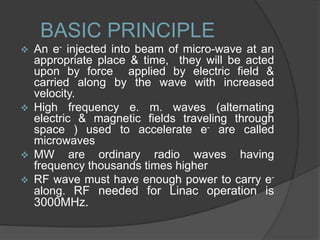 Linear Accelerator working and construction | PPT