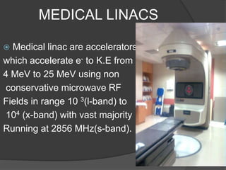 Linear Accelerator working and construction | PPT