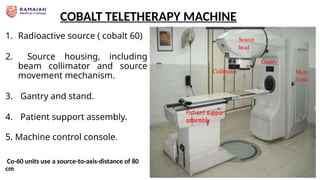 Linac and Cobalt tele therapy machine.pptx