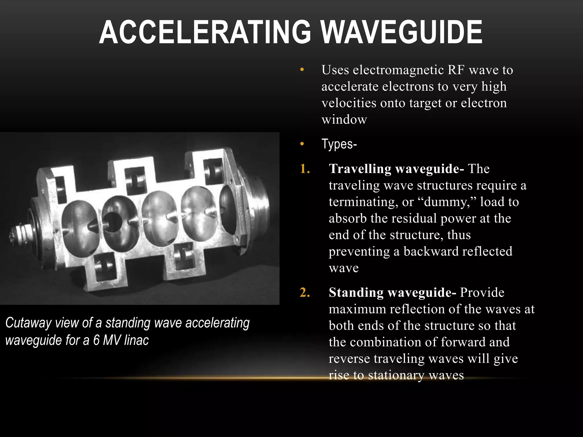 LINAC- LINEAR ACCELERATOR | PPTX