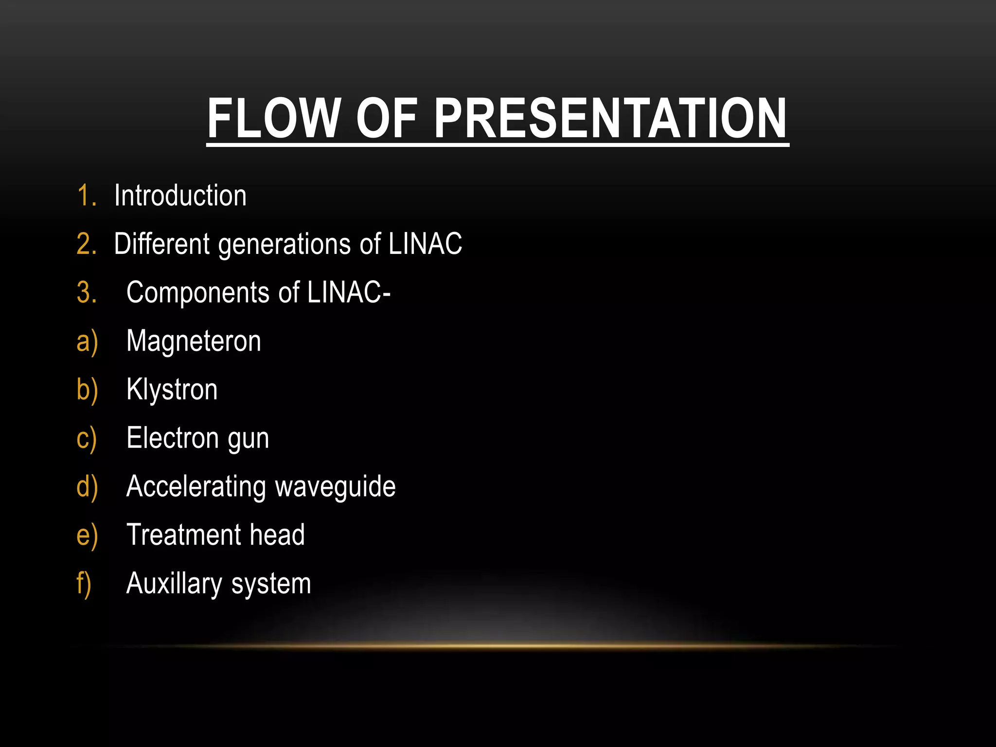LINAC- LINEAR ACCELERATOR | PPTX