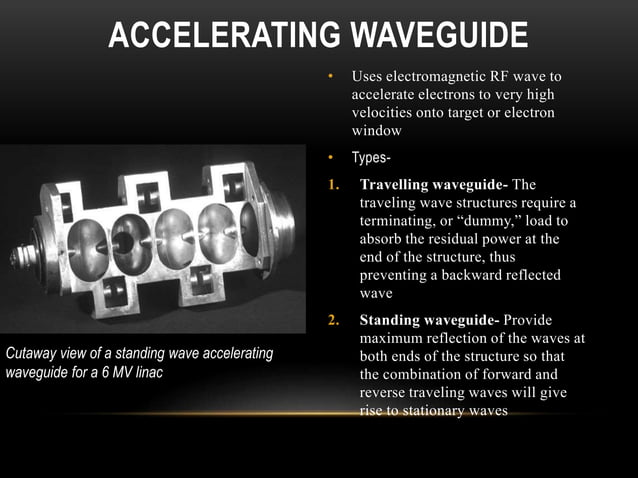 LINAC- LINEAR ACCELERATOR | PPTX