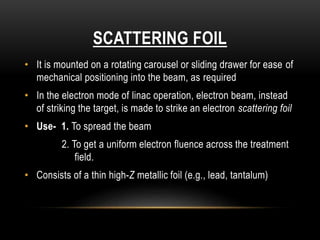 LINAC- LINEAR ACCELERATOR | PPTX