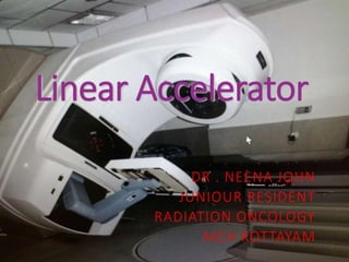 Linear accelerator | PPTX