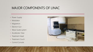 Brief description of Linear accelerator machine | PPTX