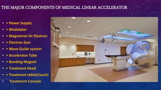 Linac- A Practical Approach | PPTX