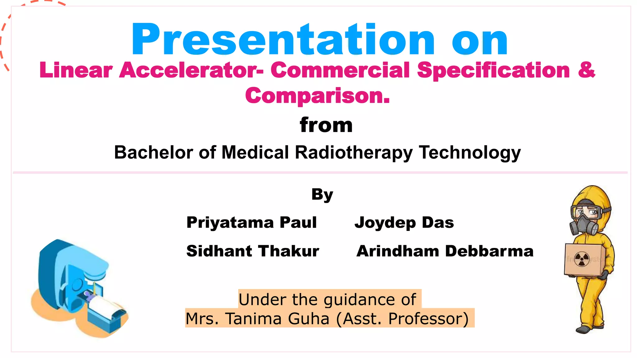 Linear Accelerator- Commercial Specification & Comparison | PPTX
