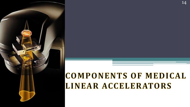Physics and Operation of Linear Accelerator | PPTX