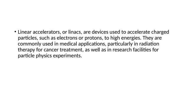 how a LINACS linear accelerator works.pptx