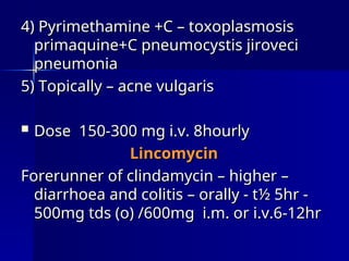 LINCOSAMIDE ANTIBIOTICS and its pharmacology.ppt