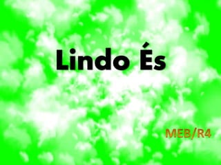 Lindo és | PPTX