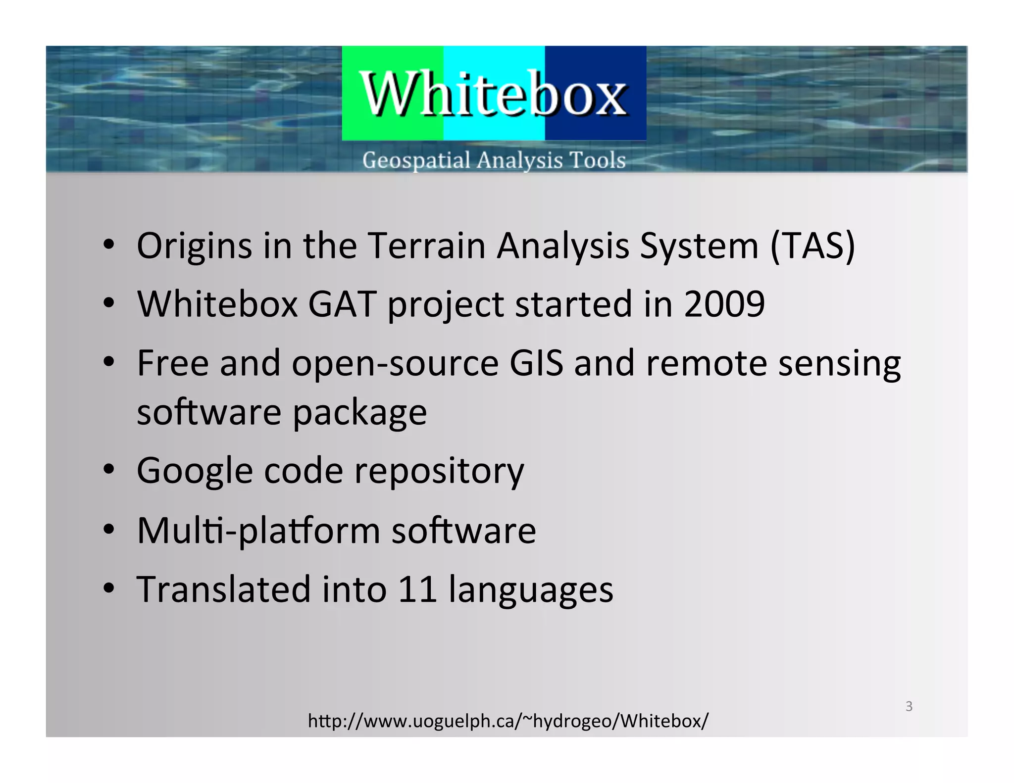 The Whitebox Geospatial-Analyisis Tools Project and Open-Access GIS | PPT