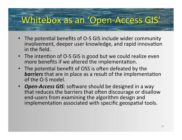 The Whitebox Geospatial-Analyisis Tools Project and Open-Access GIS | PPT