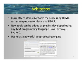 The Whitebox Geospatial-Analyisis Tools Project and Open-Access GIS | PPT