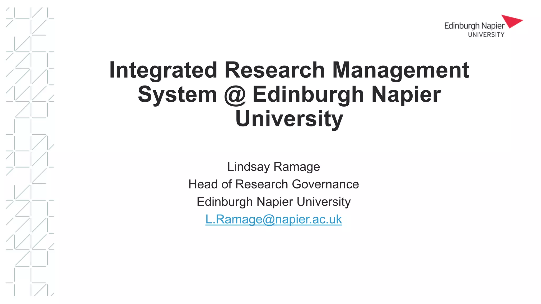 Integrated research management system at Edinburgh Napier University | PPTX