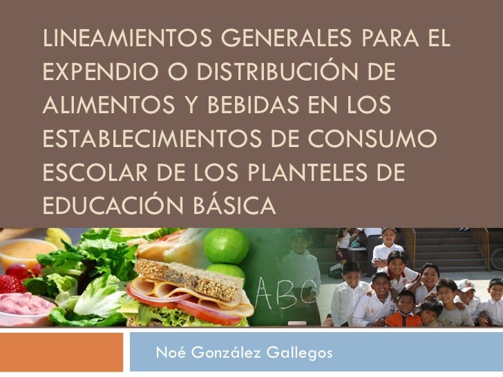 Lineamientos generales para el expendio de alimentos Lineamientos generales para el expendio de alimentos