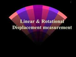 Linear-and-Rotational-Displacement-Measurement.ppt
