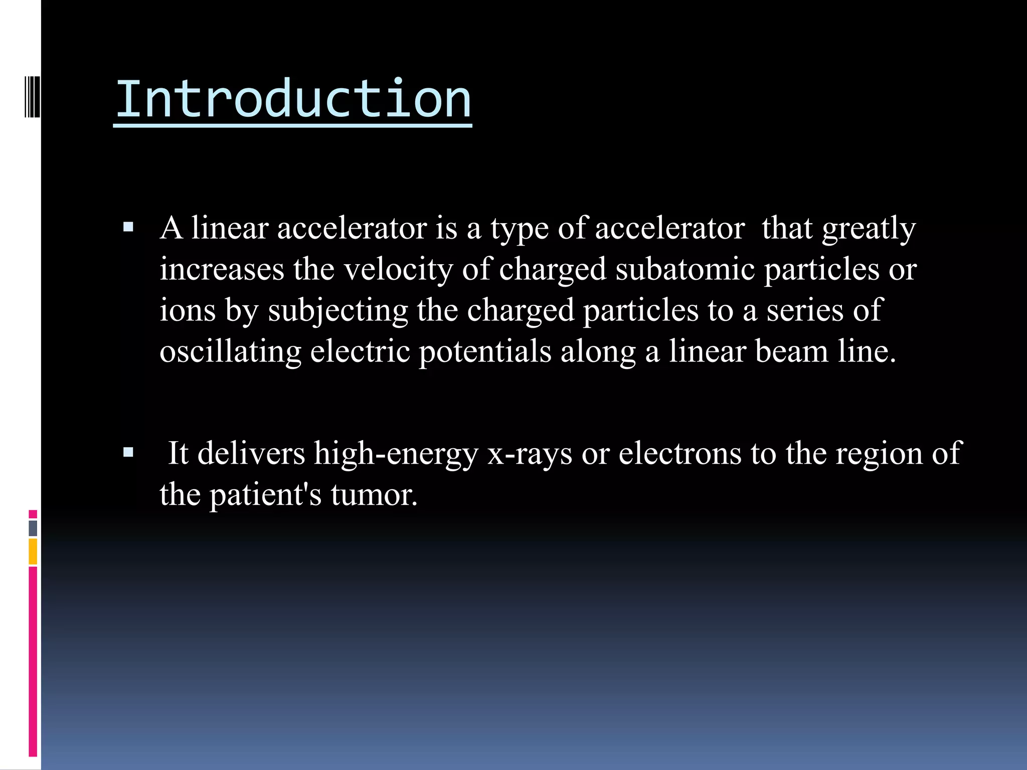 Linear accelerator | PPTX