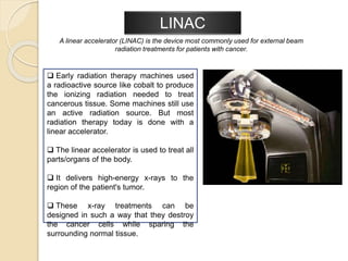 Linear accelerator linac | PPTX